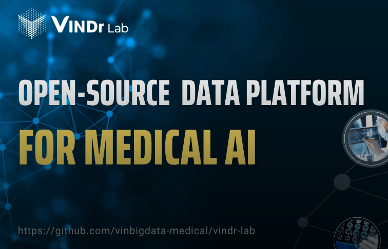 VinDr Lab: Open-source data platform for medical AI | VinDr